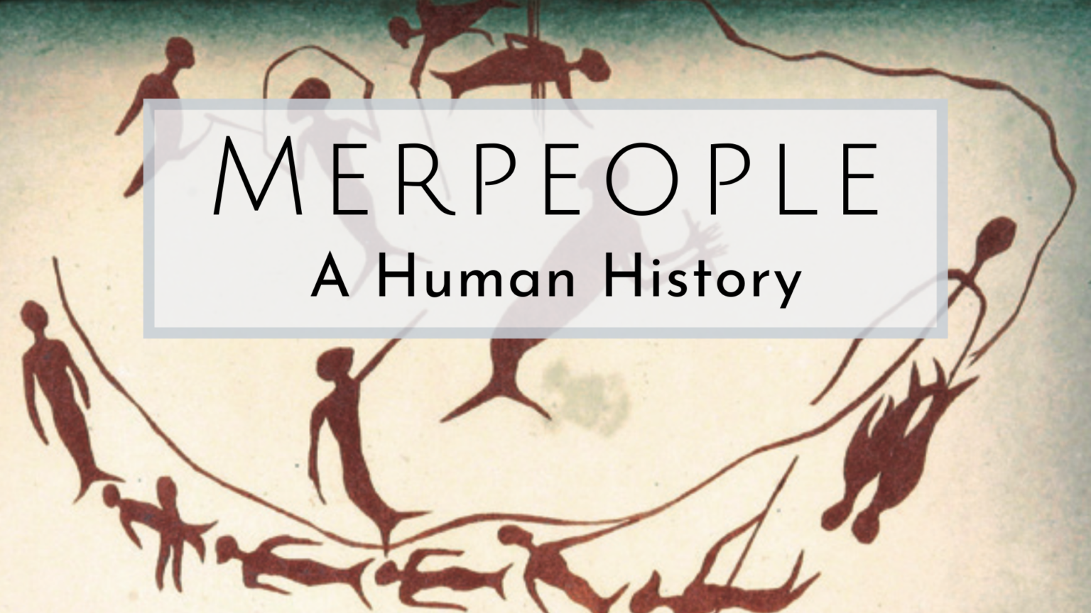 Merpeople: A Human History